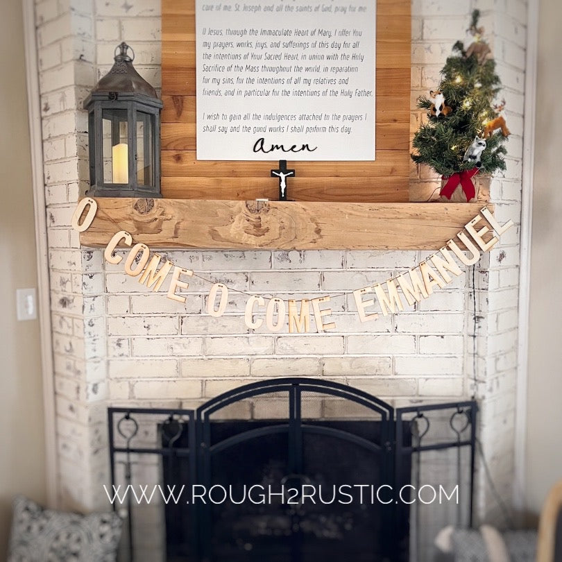 O COME O COME EMMANUEL Wood Garland – Rough 2 Rustic